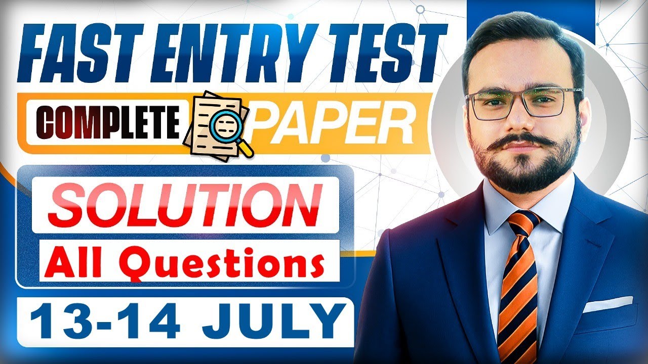 FAST 13-14 July Day 07 - 08 Complete Paper Solutions | Fast 13-14 July Paper | FAST 2025 Papers ...