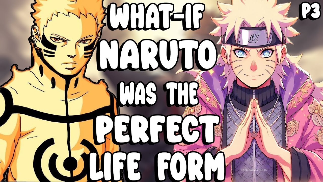 What if Naruto was the Perfect Life Form? PART 3 - YouTube