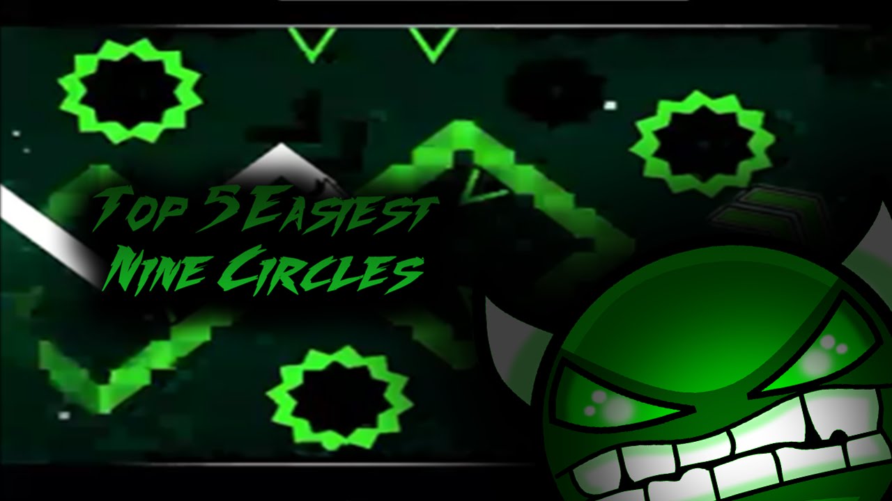 Geometry Dash - Top 5 Easiest Nine Circles Levels (Opinion) - YouTube