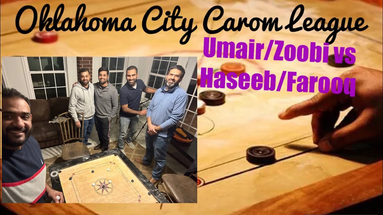 Umair/Zoobi vs Haseeb/Farooq - Game 10 - Carrom League of Oklahoma City ...