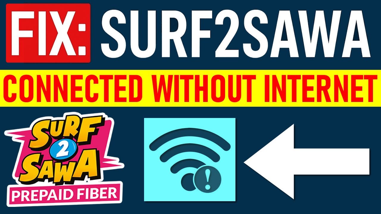 FIX: SURF2SAWA Connected without Internet | Internet not available ...