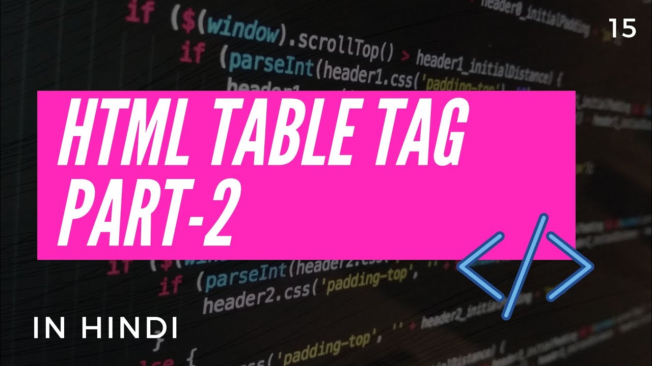HTML Table Rowspan Colspan | Part - 2 | HTML Tutorial - YouTube