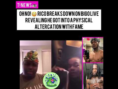 Oh No! 😳 Rico Breaks Down On BIGO Live Revealing He Got Into A Physical Altercation With Fame