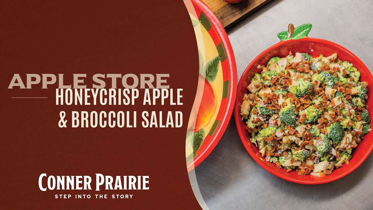 Conner Prairie - Apple Store Recipes - Honeycrisp Apple & Broccoli ...
