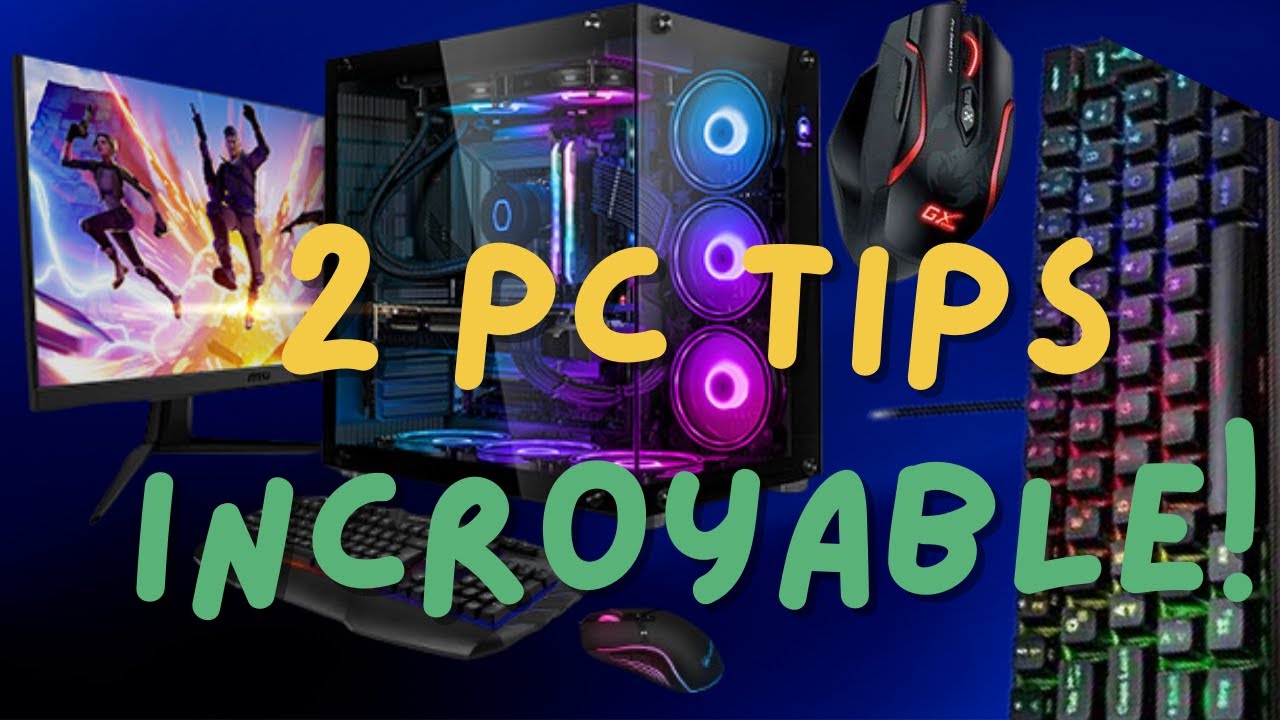 2 PC TIPS INCROYABLE !!! - YouTube