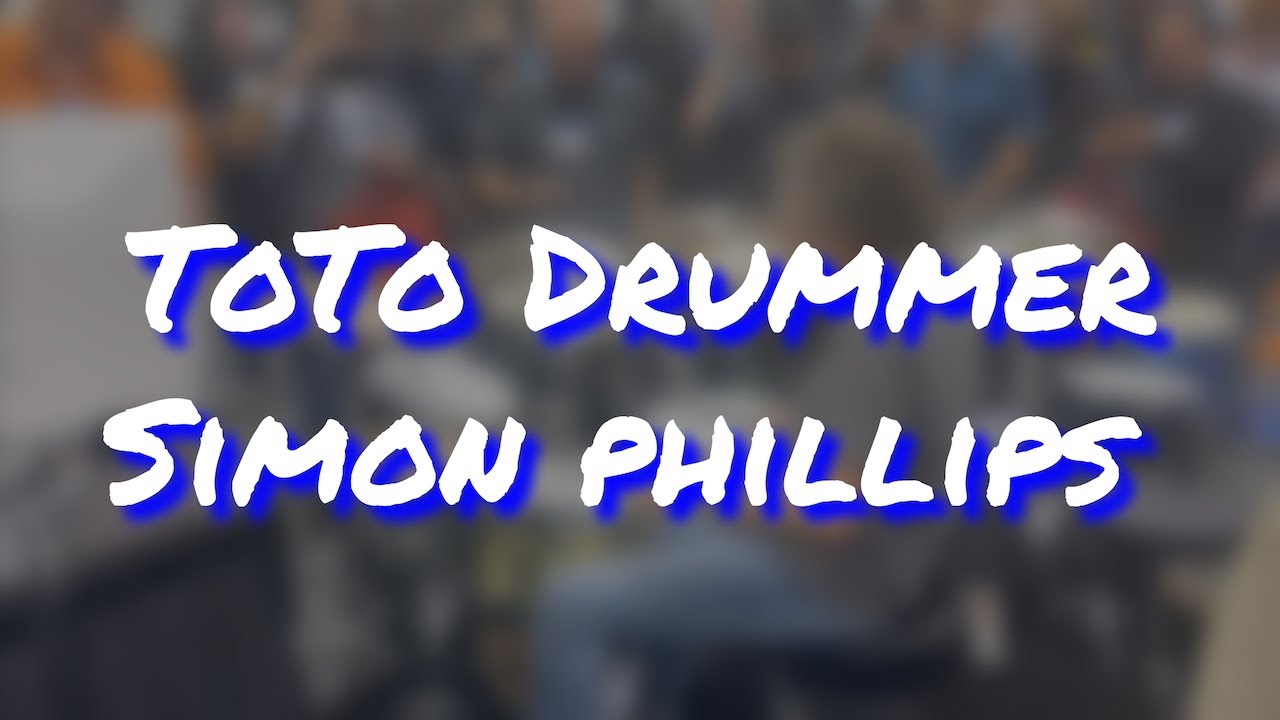 ToTo Drummer : Simon Phillips - YouTube