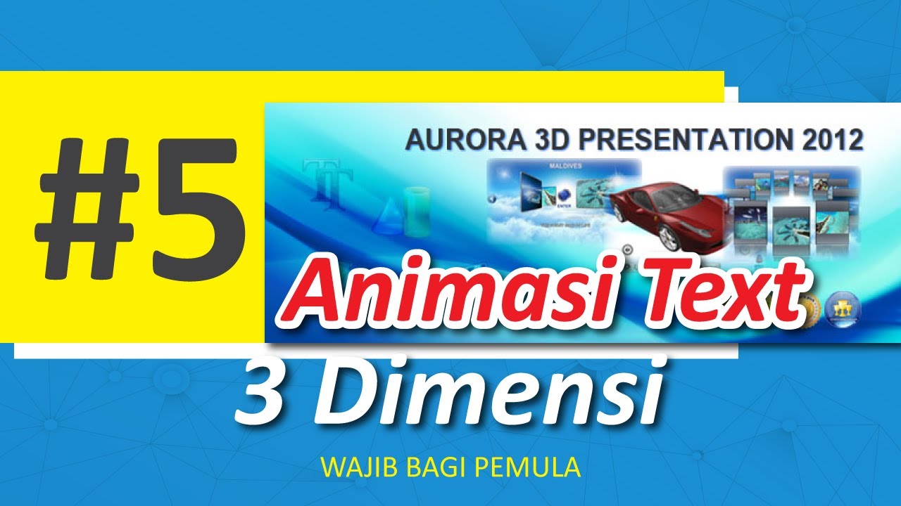TUTORIAL AURORA 3D PRESENTATION - ANIMASI TEXT 3 DIMENSI - ANIMASI 3D - YouTube