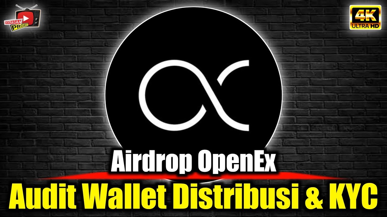 Airdrop OpenEx Update Audit Wallet Distribusi Dan KYC, - YouTube