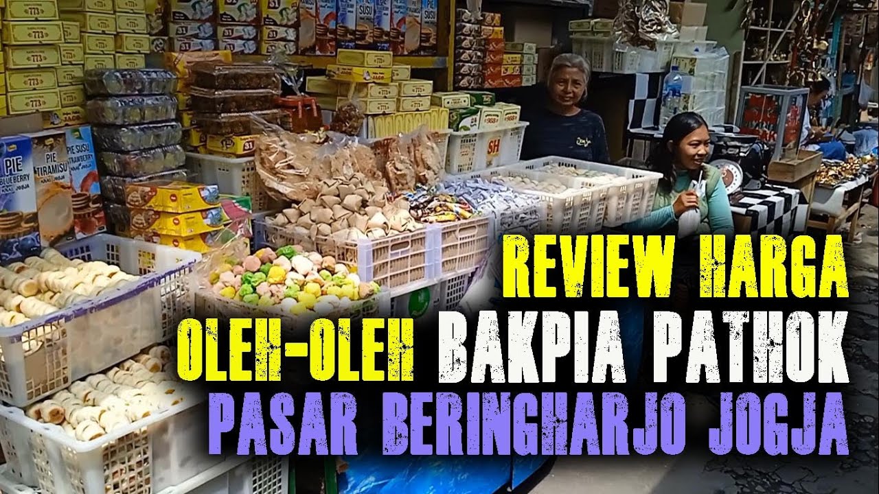 Review Harga Oleh Oleh Bakpia Pathok di Pasar Beringharjo Malioboro Yogyakarta - YouTube