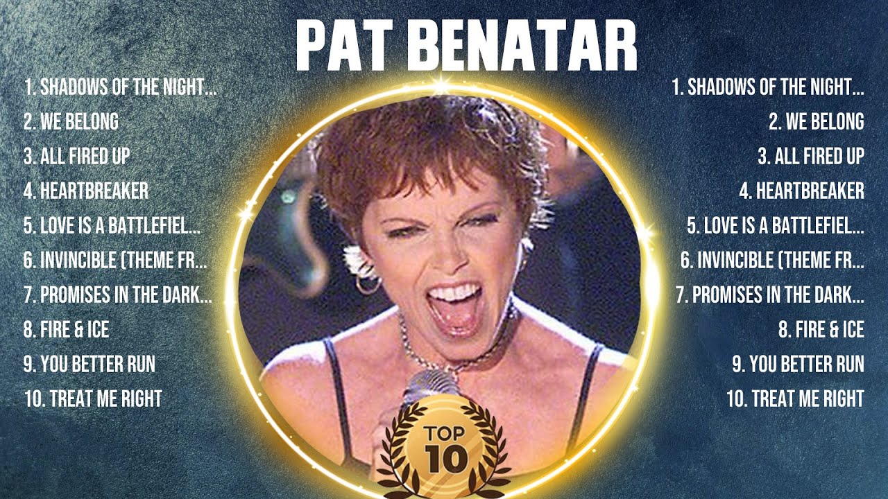 Pat Benatar The Best Music Of All Time ️ Full Album ️ Top 10 Hits ...