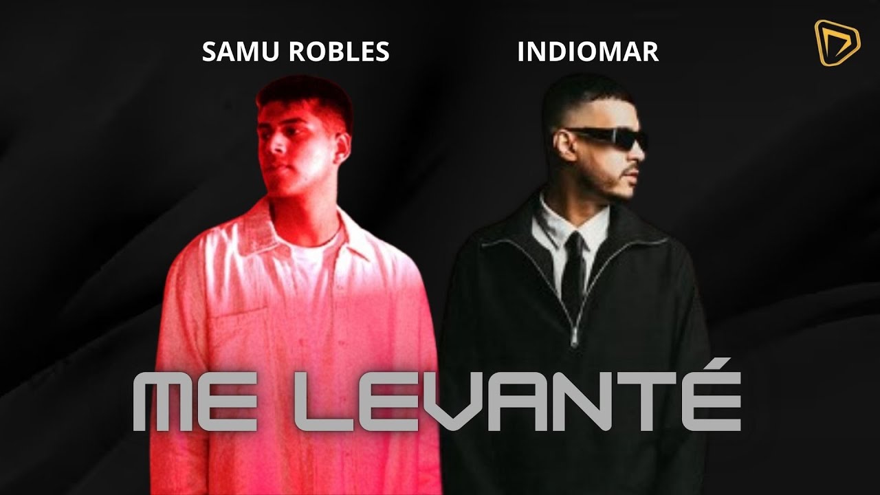 Me Levanté - Samu Robles & Indiomar (Lyrics) - YouTube