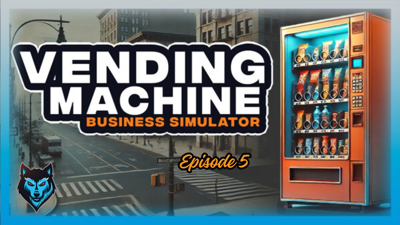 #5 - Vending Machine Business Simulator - On se fait de l'argent en ...
