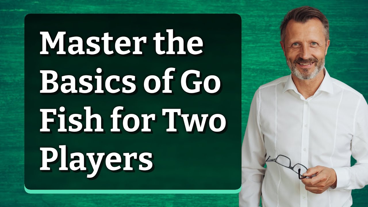 Master the Basics of Go Fish for Two Players - YouTube