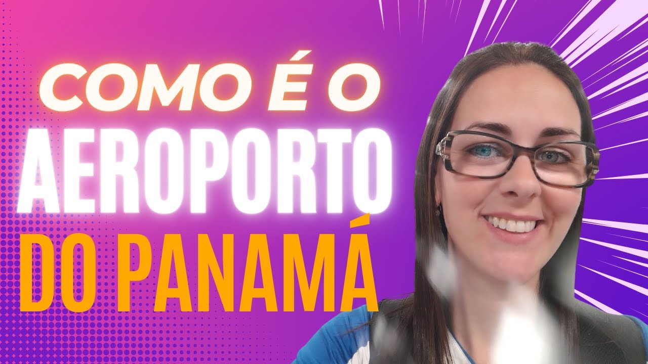 😎 PANAMA 🇵🇦 | O que fazer no AEROPORTO de TOCUMEN - Cidade do Panamá - YouTube