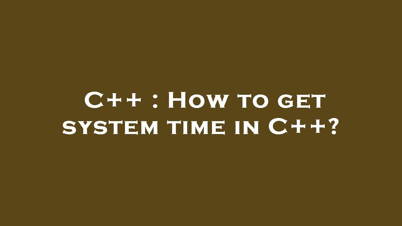 C How To Get System Time In C YouTube C How To Get System Time In C YouTube
