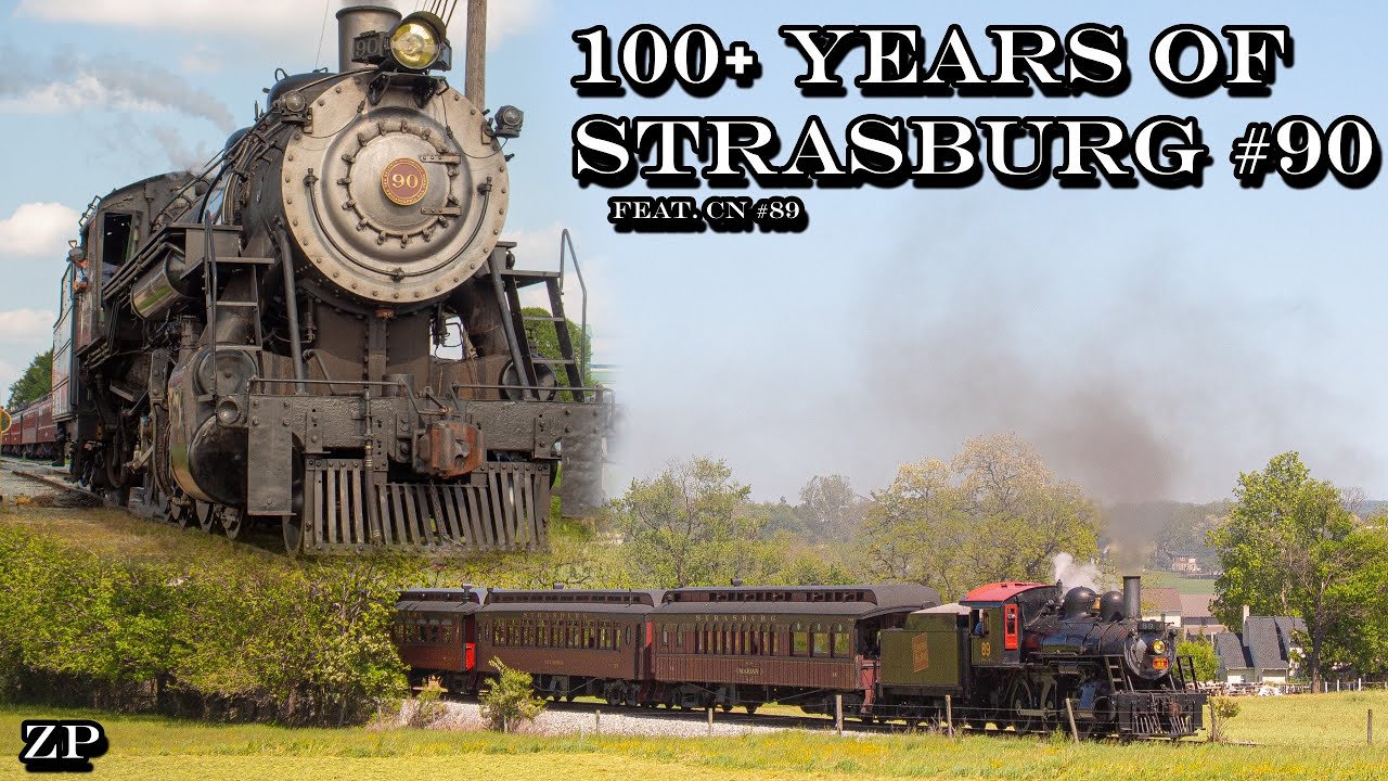 100+ YEARS OF STRASBURG #90! Strasburg Railroad; (feat. CNR #89) - YouTube