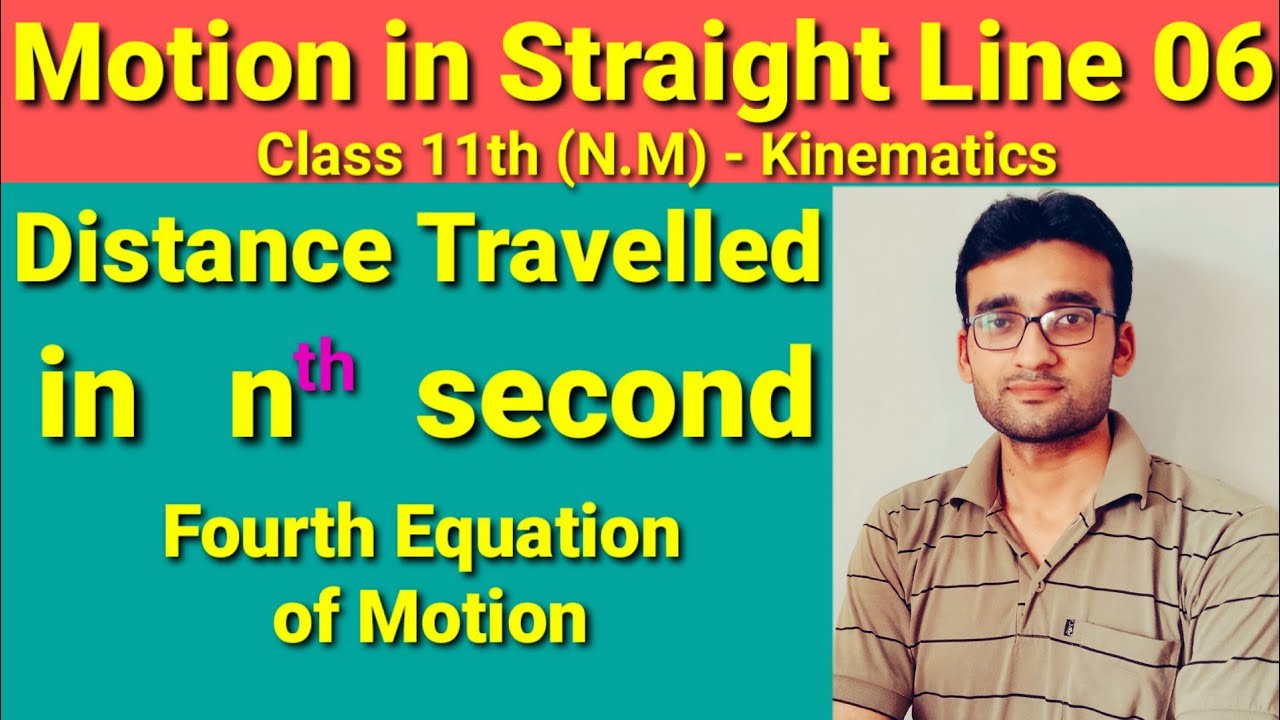Motion in Straight Line 06 || Distance Traveled by body in Nth second ...