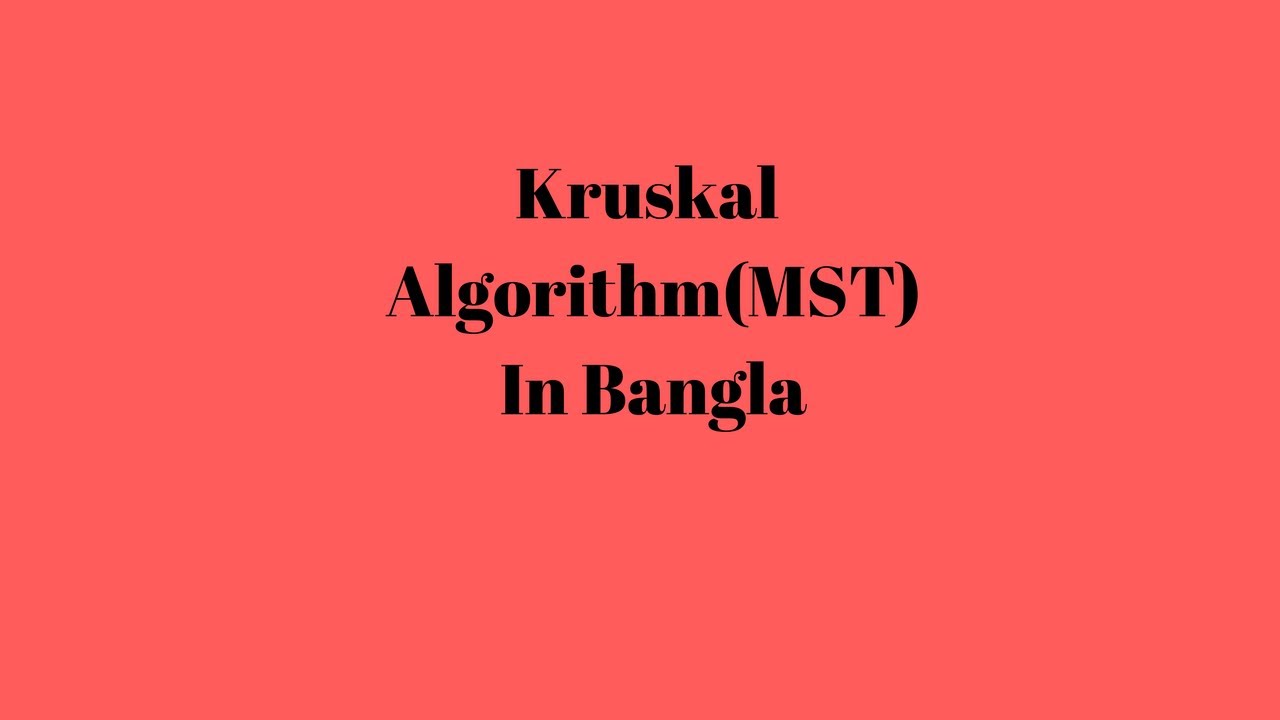 Kruskala Algorithm In Bangla Minimum Spanning Tree Youtube
