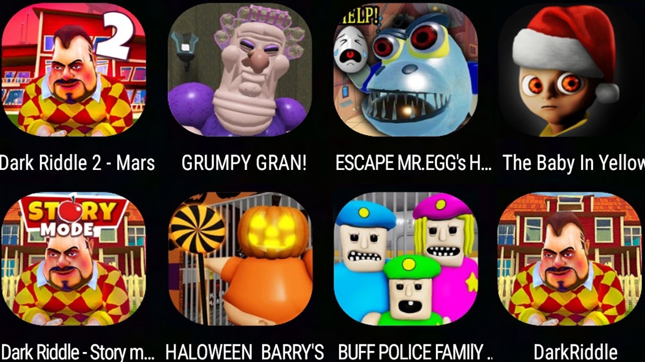 Dark riddle 2-Mars,Dark Riddle,The Baby In yellow,GRUMPY GRAN!,HALOWEEN ...