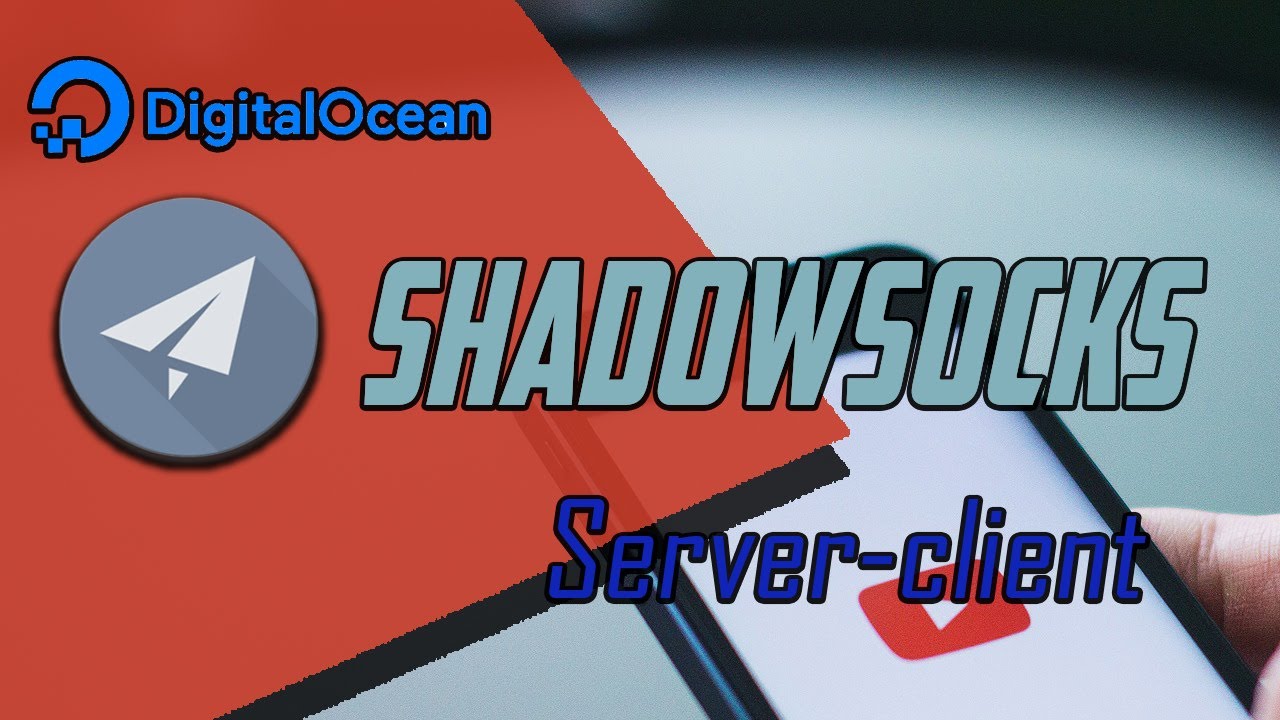 SHADOWSOCKS + OBFS TUTORIAL CLIENTE-SERVIDOR|||VPS DIGITAL OCEAN - YouTube
