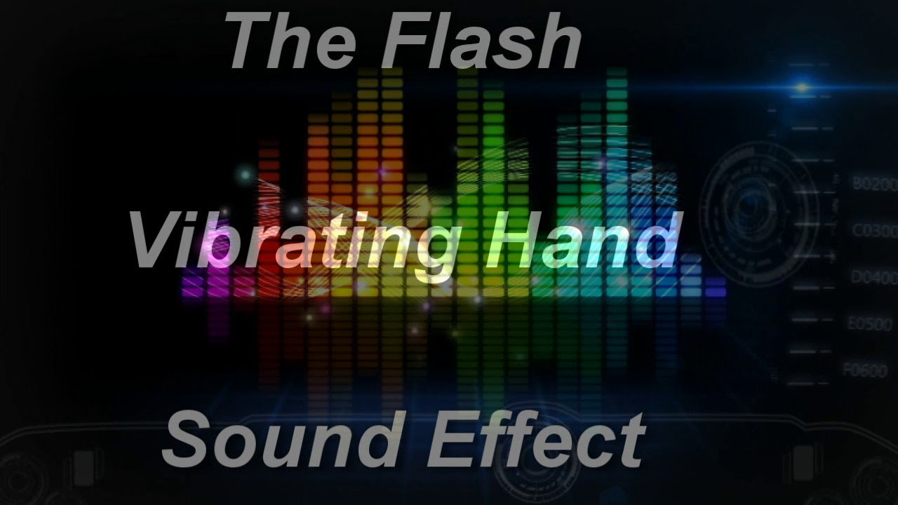 The Flash Vibrating Hand Sound Effect - YouTube