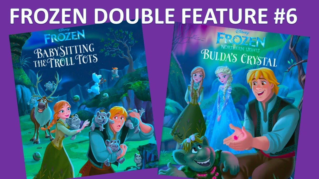 Frozen DOUBLE FEATURE #6 Read Aloud, Babysitting the Troll Tots & Bulda ...