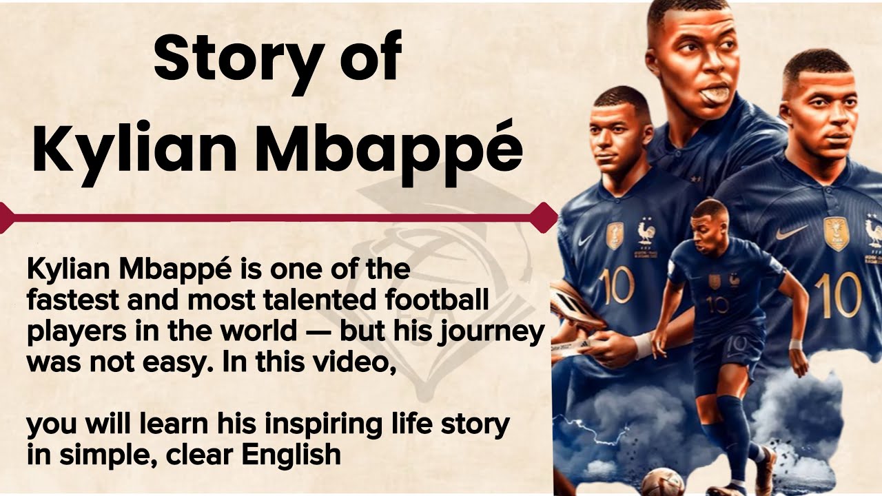 ⚽ Story of Kylian Mbappé 🌟 🎧 English Listening Practice 📖 Learn English ...