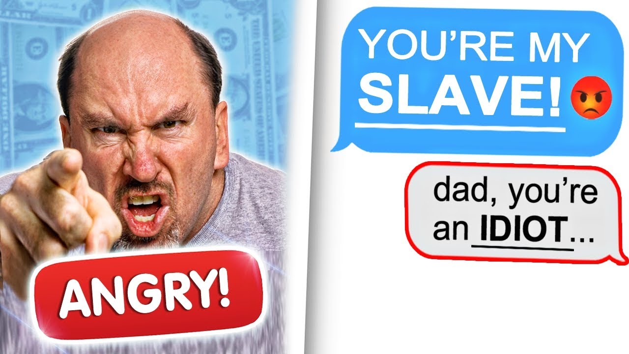 r/EntitledParents "ENTITLED DAD THINKS I'M A SLAVE!" - YouTube