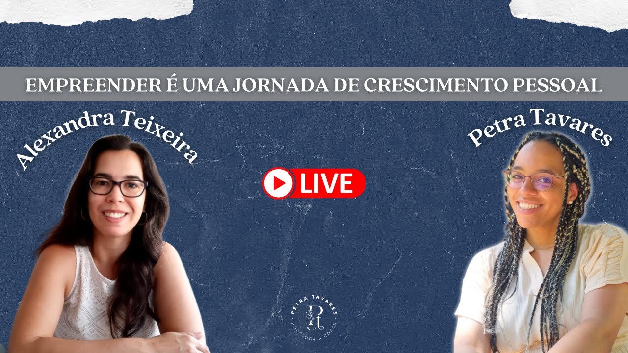 🎥 Live com Alexandra Teixeira: Empreender é uma jornada de crescimento ...