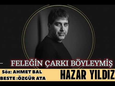 Hazar Yıldız - Feleğin Çarkı Böyleymiş