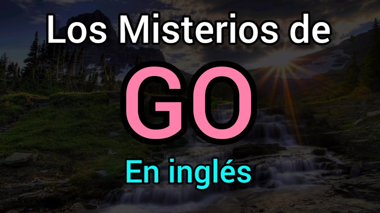 Esto debes saber sobre GO en Inglés (Imperdible)! - YouTube