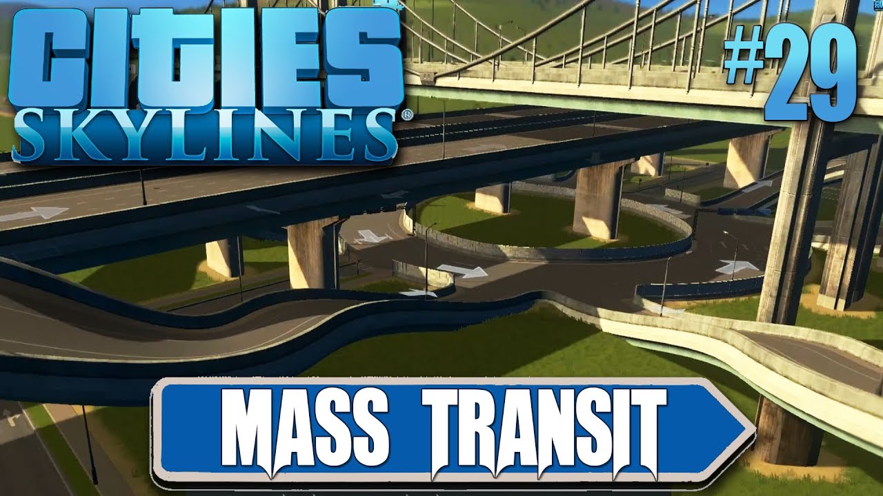 Cities Skylines Mass Transit #29 Huge New Interchange, So Many People ...