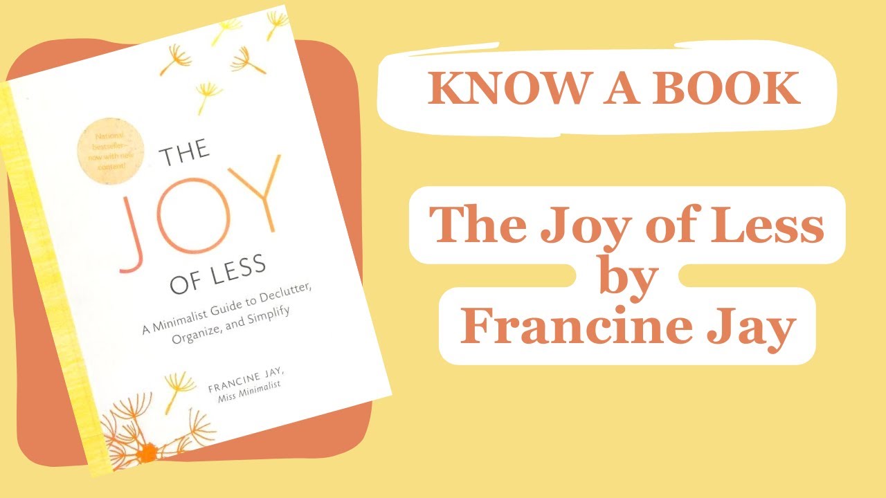 The Joy of Less by Francine Jay | Know A Book - YouTube