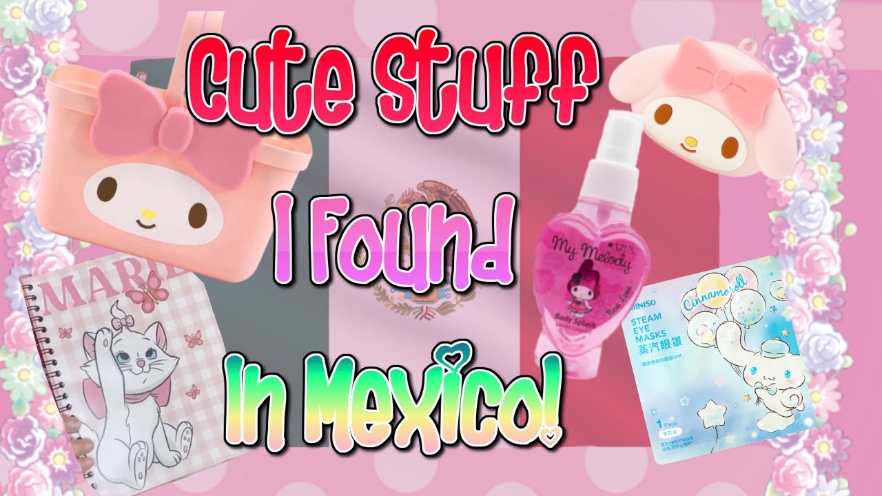 All The Sanrio & Cute Stuff I Bought In Mexico! - YouTube