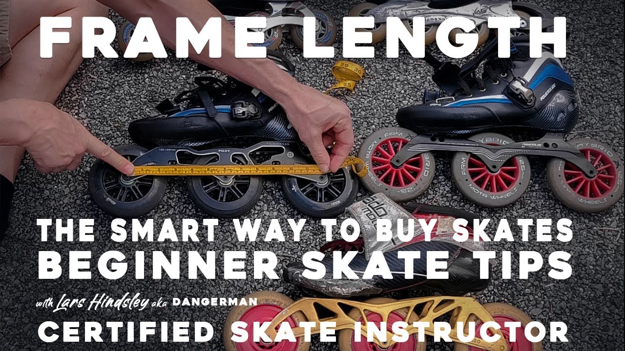Beginner Skate Tips How To Buy Skates | Skate Frame Lengths & Why It ...