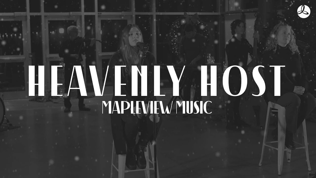 Heavenly Host | Mapleview Music - YouTube