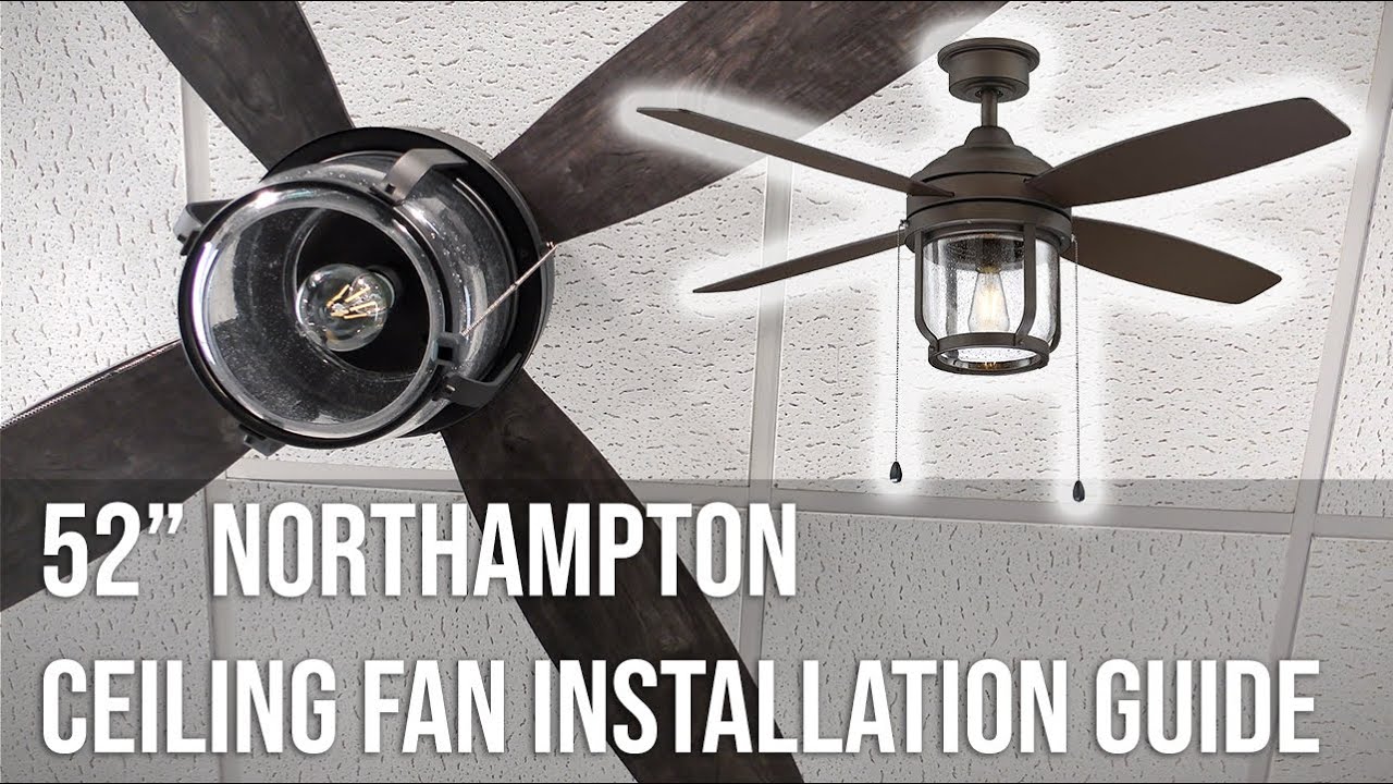 52" Northampton Ceiling Fan Installation Guide - YouTube