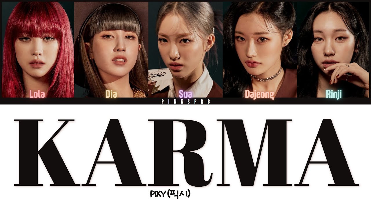PIXY (픽시) KARMA [Color Coded Lyrics | Rom | Han | Eng] - YouTube