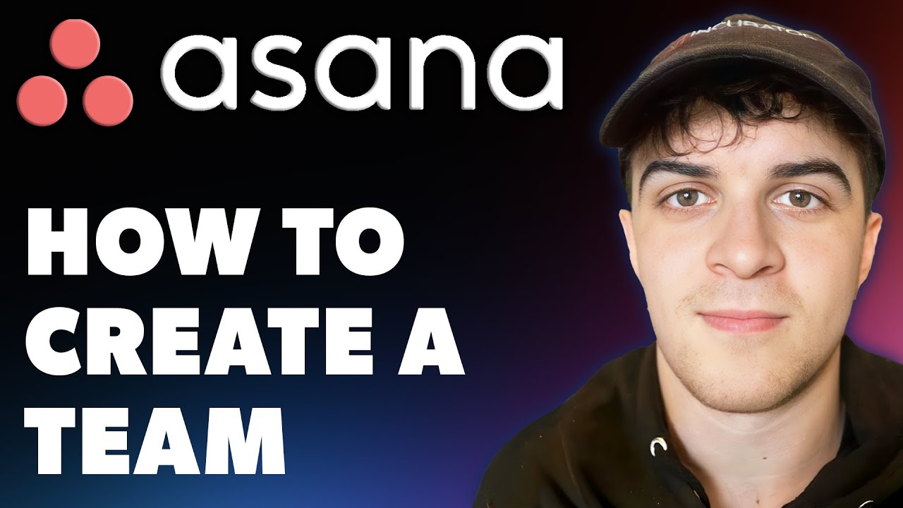 How to Create a Team in Asana (Full 2024 Guide) - YouTube