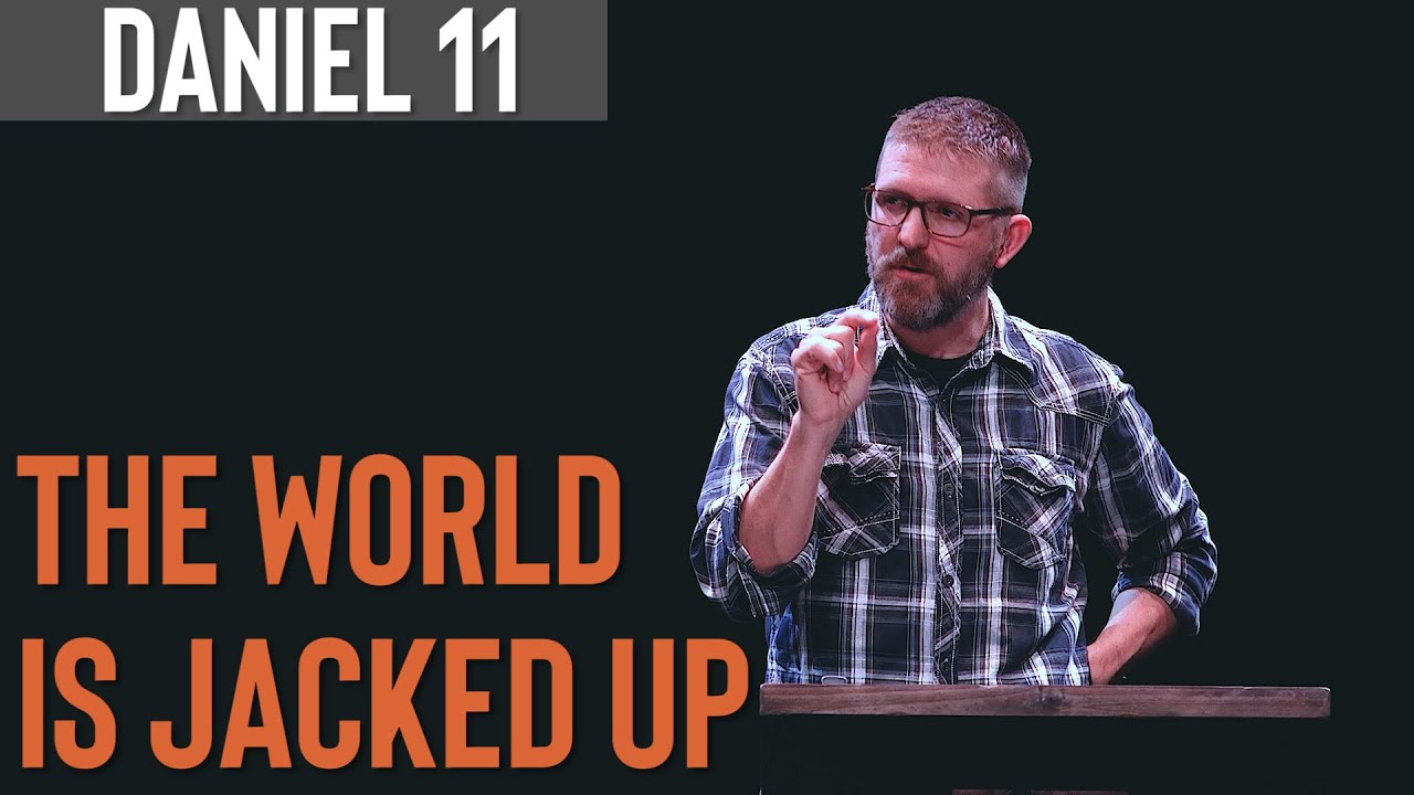 The World Is Jacked Up | Daniel | Week 14 - YouTube