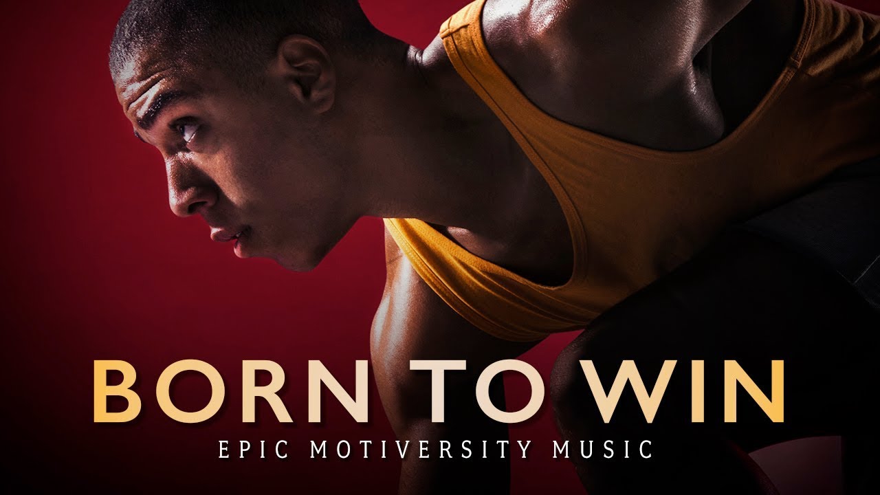 Most Epic Music Ever: BORN TO WIN | by Epic Motiversity Music - YouTube