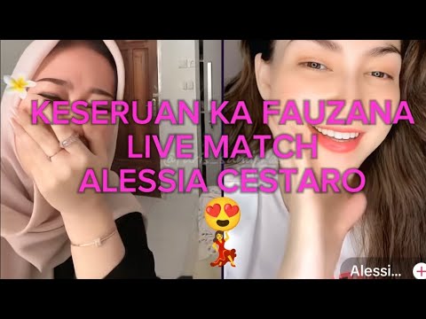 SERU BANGET SAAT FAUZANA LIVE MATCH ALESSIA CESTARO 😬😂🤣💃