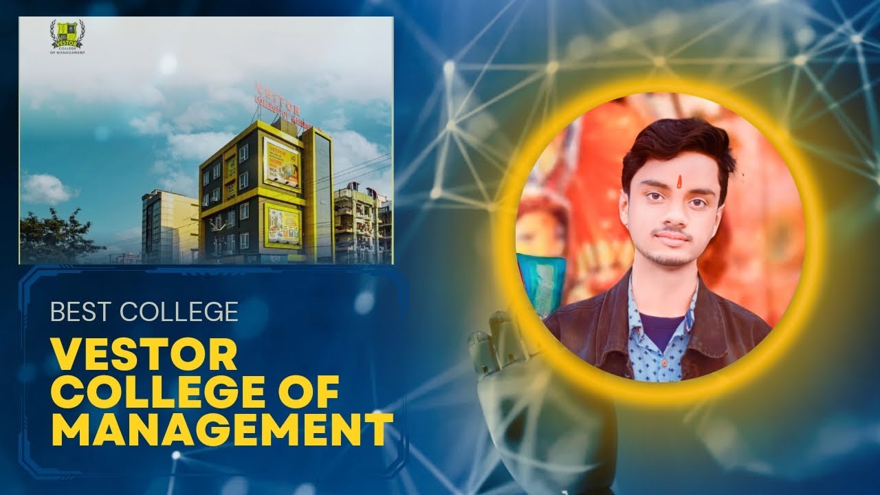 Vestor College Of Management In Patna || Best College || Vestor College ...
