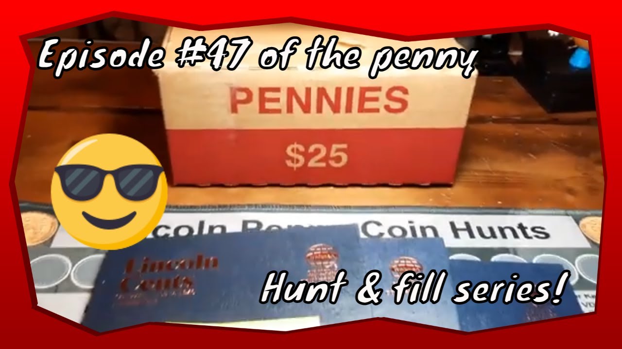 Episodes #47 of the penny hunt and fill series! Coin roll hunting ...