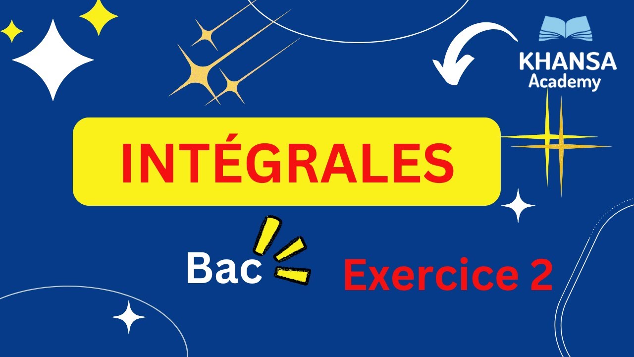 Intégrales (Exercice 2) - YouTube