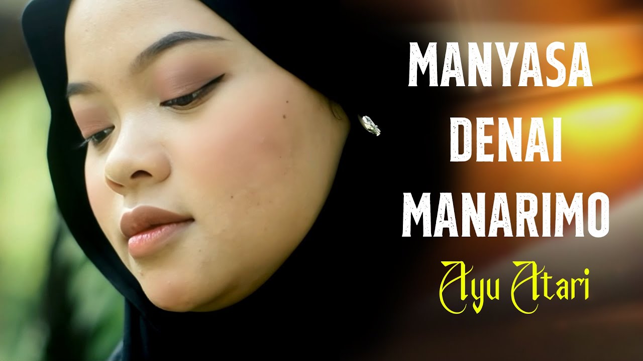 Ayu Atari - Manyasa Denai Manarimo (Official Music Video) - YouTube