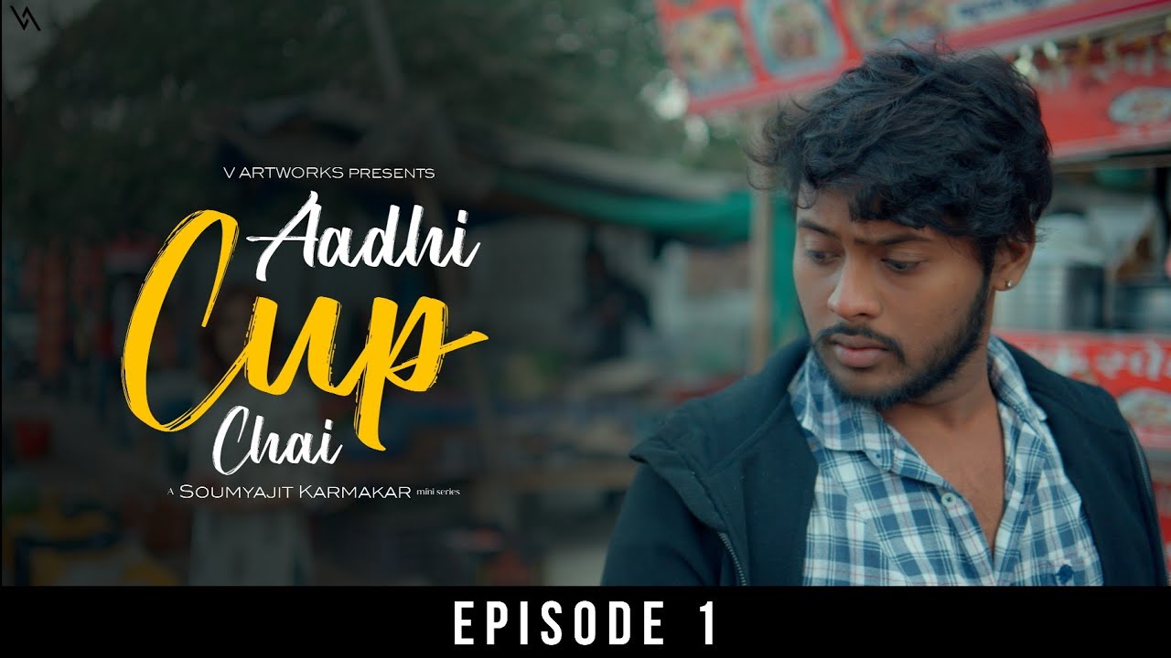 Aadhi Cup Chai | Episode 1 | Mini-Series | Reeturaj D & Divroop K | V ...