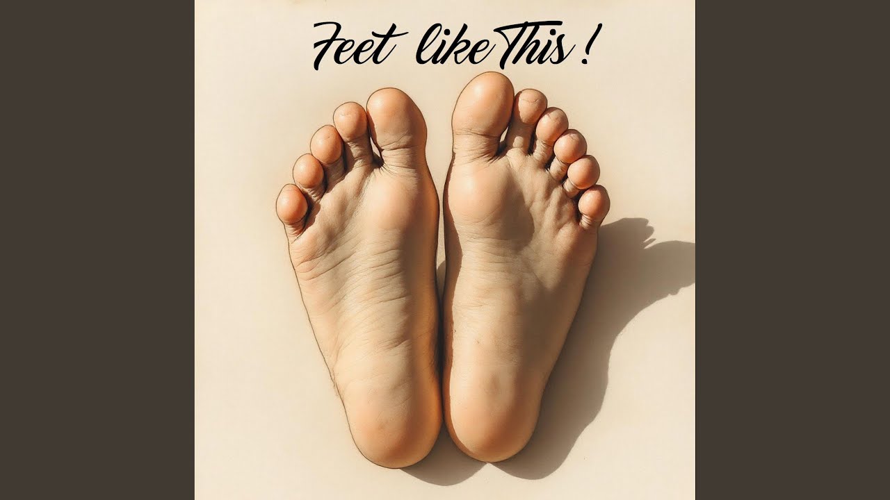 Feet Like This - YouTube
