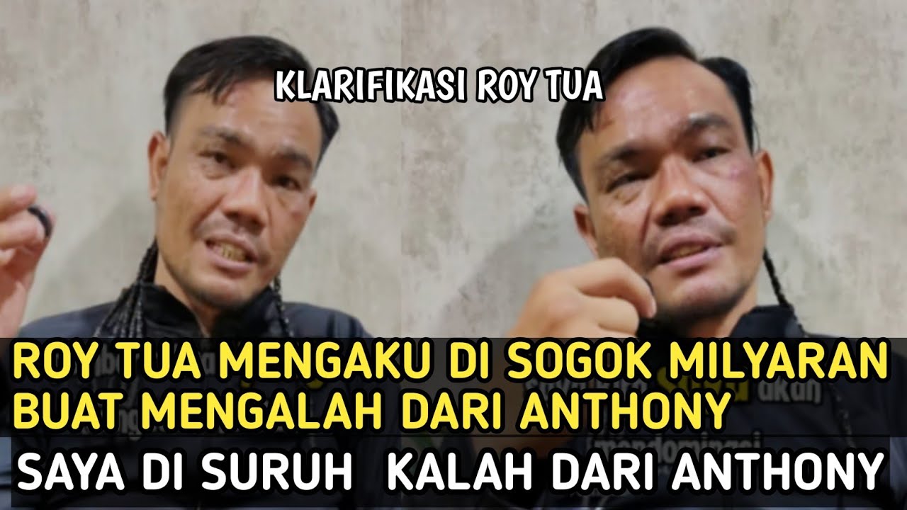 MEMANAS 🔥 KLARIFIKASI ROY TUA SETELAH KALAH DARI ANTHONY‼️ - YouTube