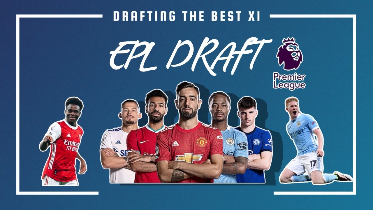 DRAFTING THE BEST XI! : EPL DRAFT - YouTube